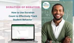 Duration of Behavior: How to Use Duration Count to