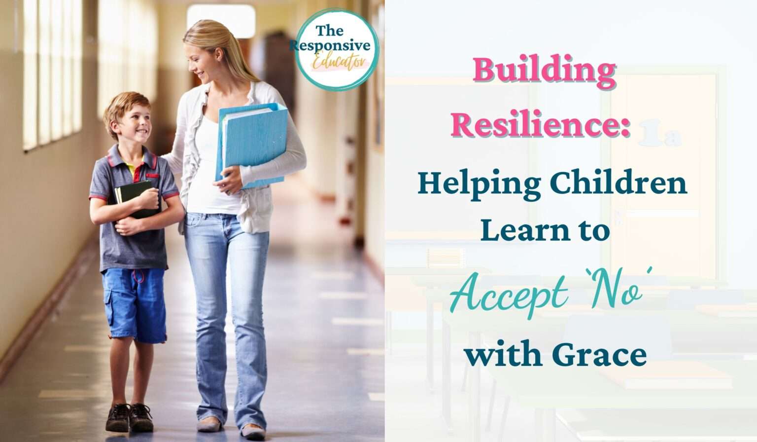 Building Resilience: Helping Children Learn to Accept 'no'24
