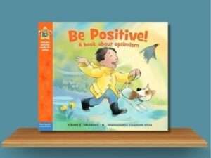 7 Positive Attitude Books to Help Kids Reframe Challenges - Behavior ...