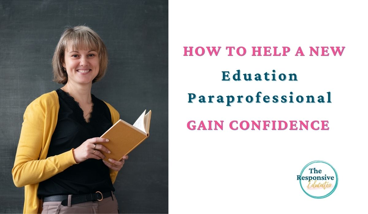 How to Help a New Paraprofessional in Education Gain Confidence ...