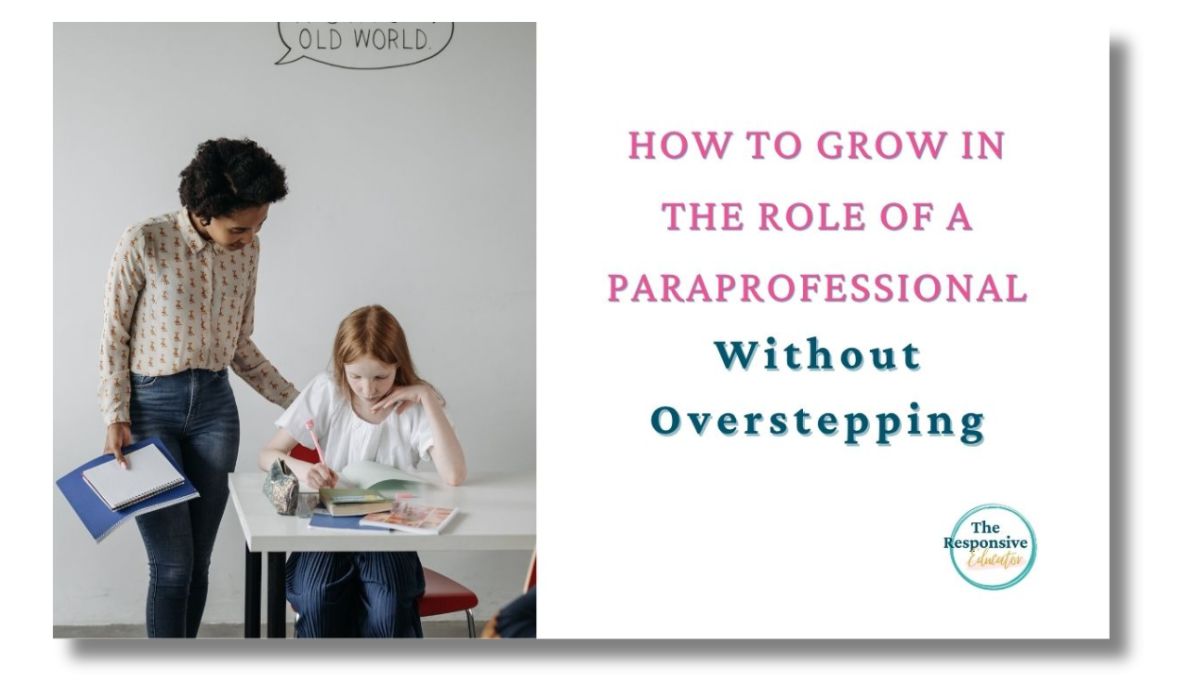 How to Grow in the Role of a Paraprofessional Without Overstepping ...