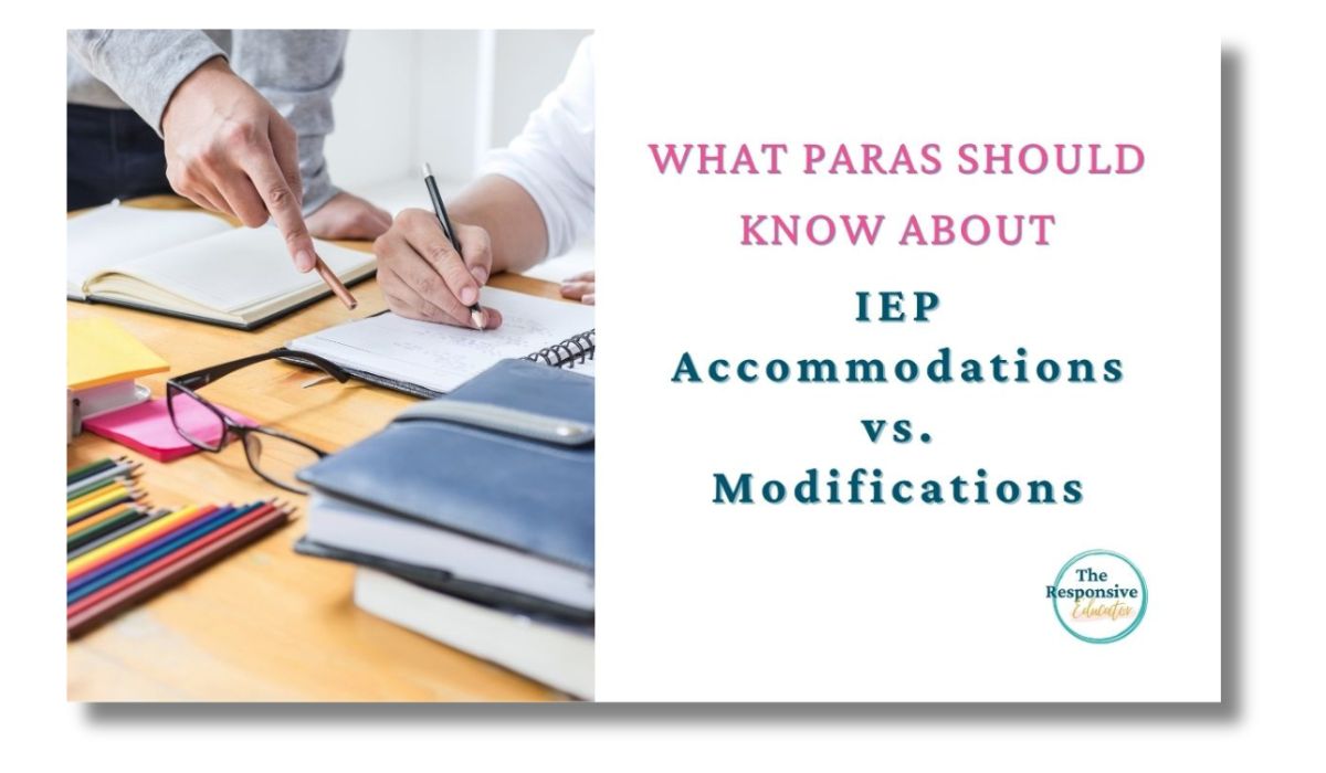 What Paras Should Know About IEP Accommodations vs. Modifications ...